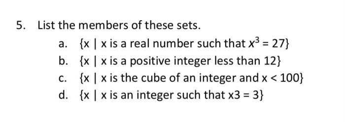 Solved 5. List the members of these sets. a. {x∣x is a real | Chegg.com
