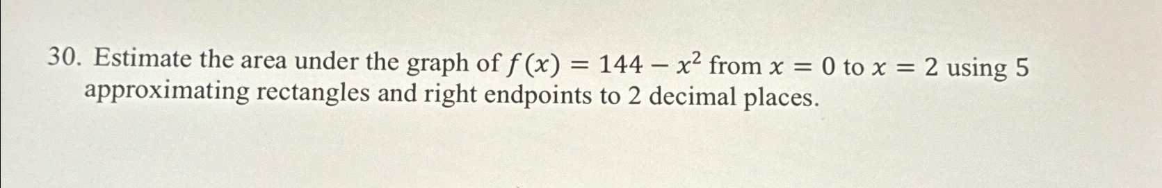 Solved Estimate the area under the graph of f(x)=144-x2 | Chegg.com