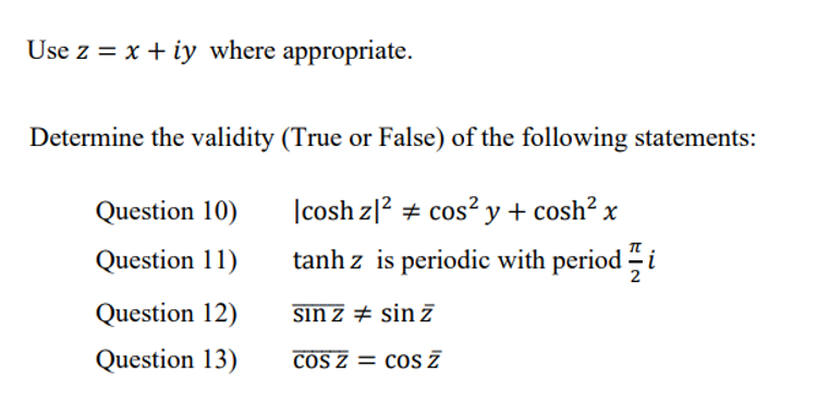 Solved Use z=x+iy ﻿where appropriate.Determine the validity | Chegg.com