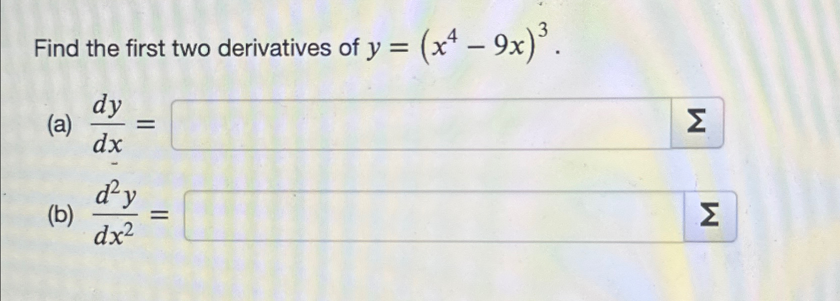 Solved Find the first two derivatives of | Chegg.com