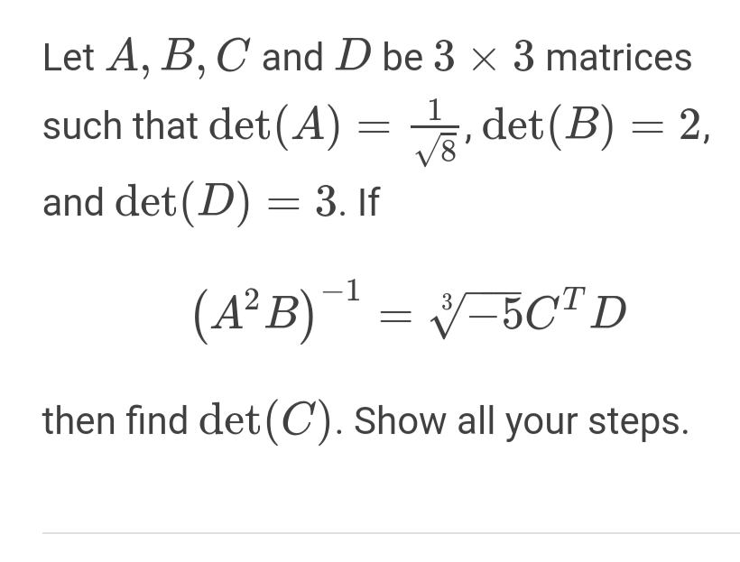 Solved Let A,B,CA,B,C and DD be 3×33×3 matrices such that | Chegg.com