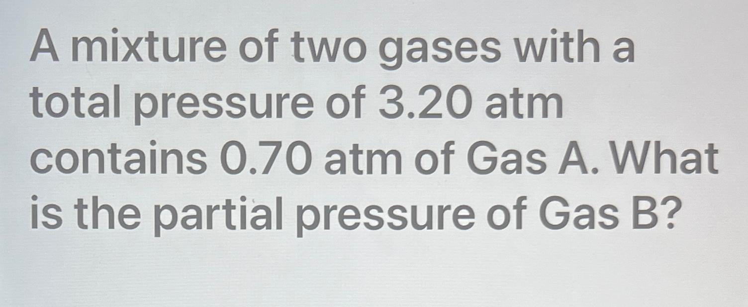 Solved A mixture of two gases with a total pressure of | Chegg.com