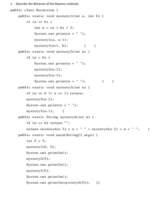 Solved 1. Describe the Behavior of the Mystery methods | Chegg.com