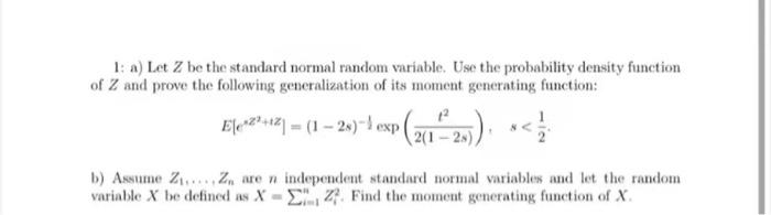 Solved 1: a) Let Z be the standard normal random variable. | Chegg.com