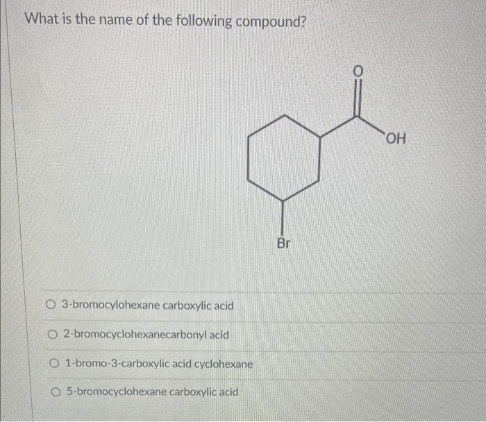 Solved What is the name of the following compound? | Chegg.com