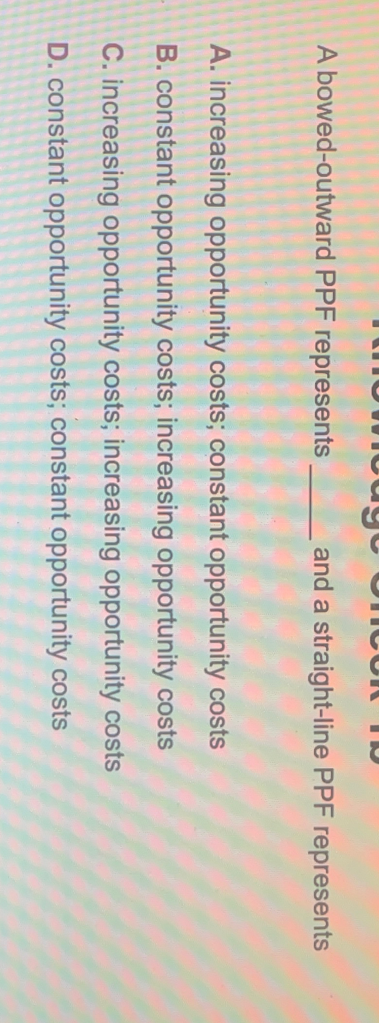 Solved A bowed-outward PPF represents and a straight-line | Chegg.com