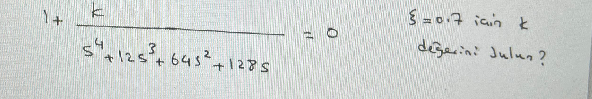 Solved 1+ks4+12s3+64s2+128s=0ξ=0.7Find k value | Chegg.com