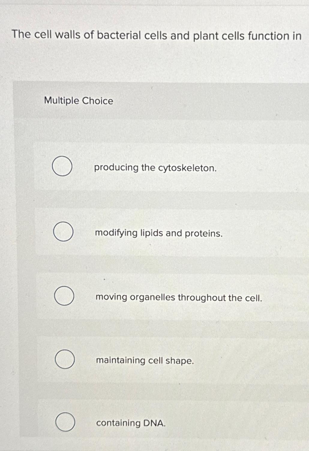 Solved The cell walls of bacterial cells and plant cells | Chegg.com