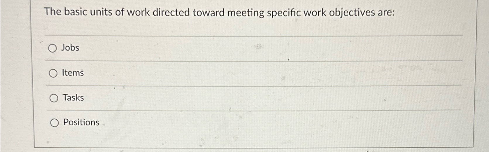 Solved The basic units of work directed toward meeting | Chegg.com