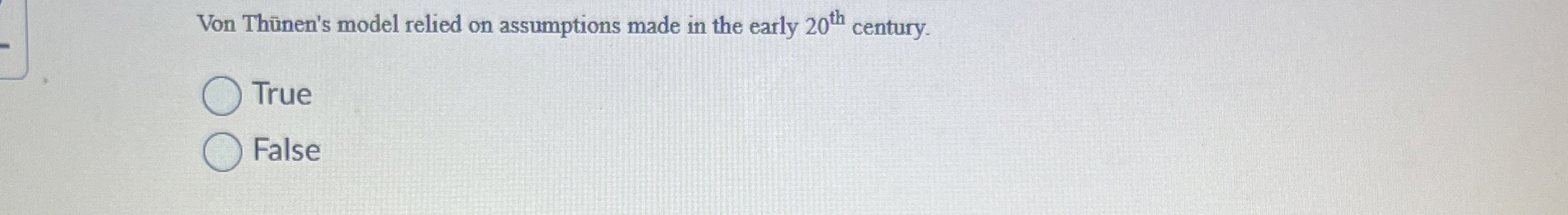 Solved Von Thünen's model relied on assumptions made in the | Chegg.com