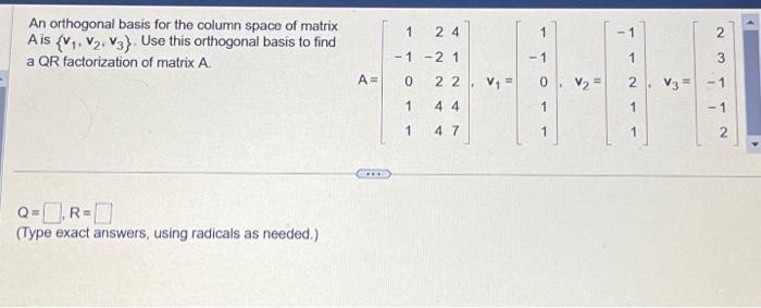 Solved An orthogonal basis for the column space of matrix A | Chegg.com