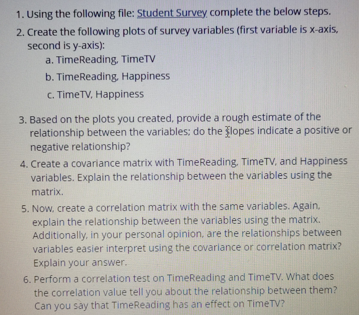 Solved Using the following file: Student Survey complete the | Chegg.com