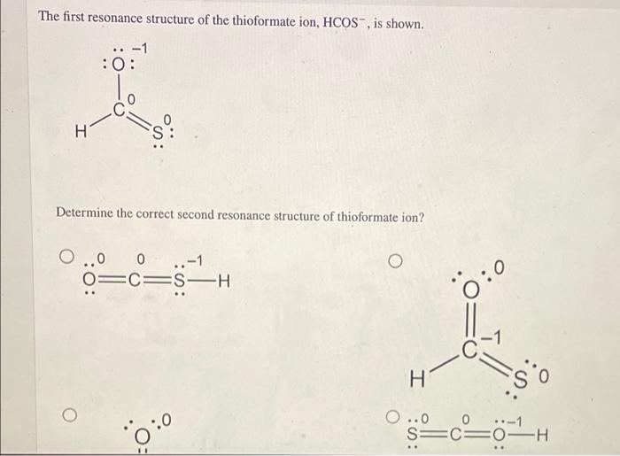 Solved The first resonance structure of the thioformate ion, | Chegg.com