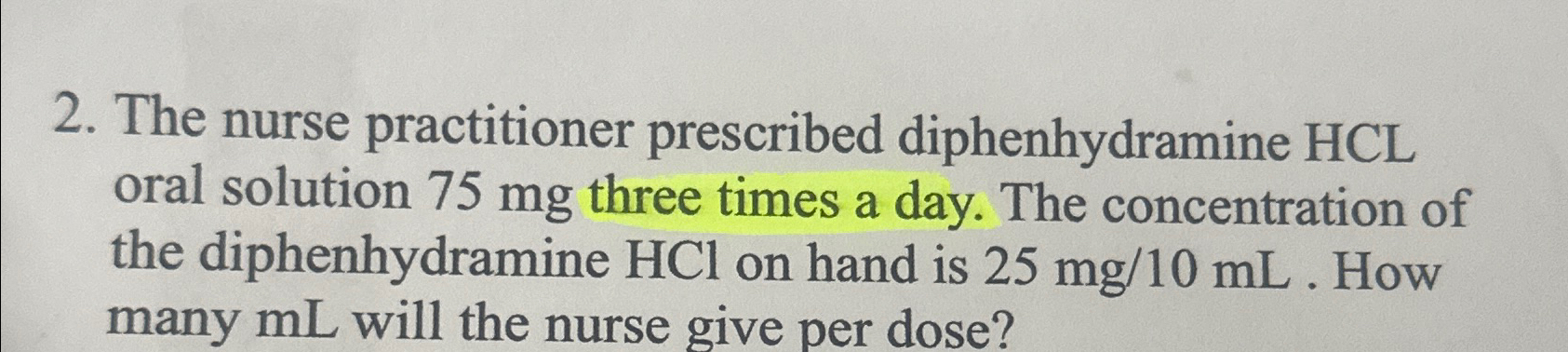 Solved The nurse practitioner prescribed diphenhydramine HCL | Chegg.com