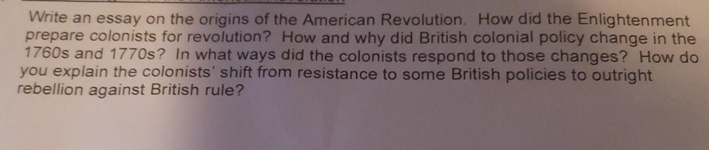 Solved Write an essay on the origins of the American | Chegg.com