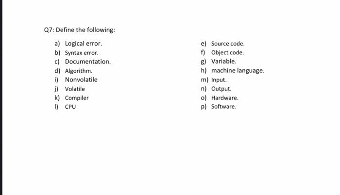 Solved Q7: Define the following: a) Logical error. b) Syntax | Chegg.com