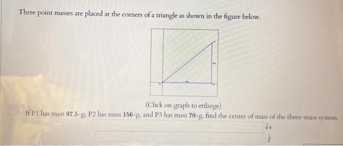 Solved Three point masses are placed at the corners of a | Chegg.com