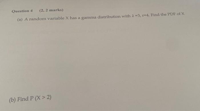 Solved Question 4 (2,2 marks) (a) A random variable X has a | Chegg.com