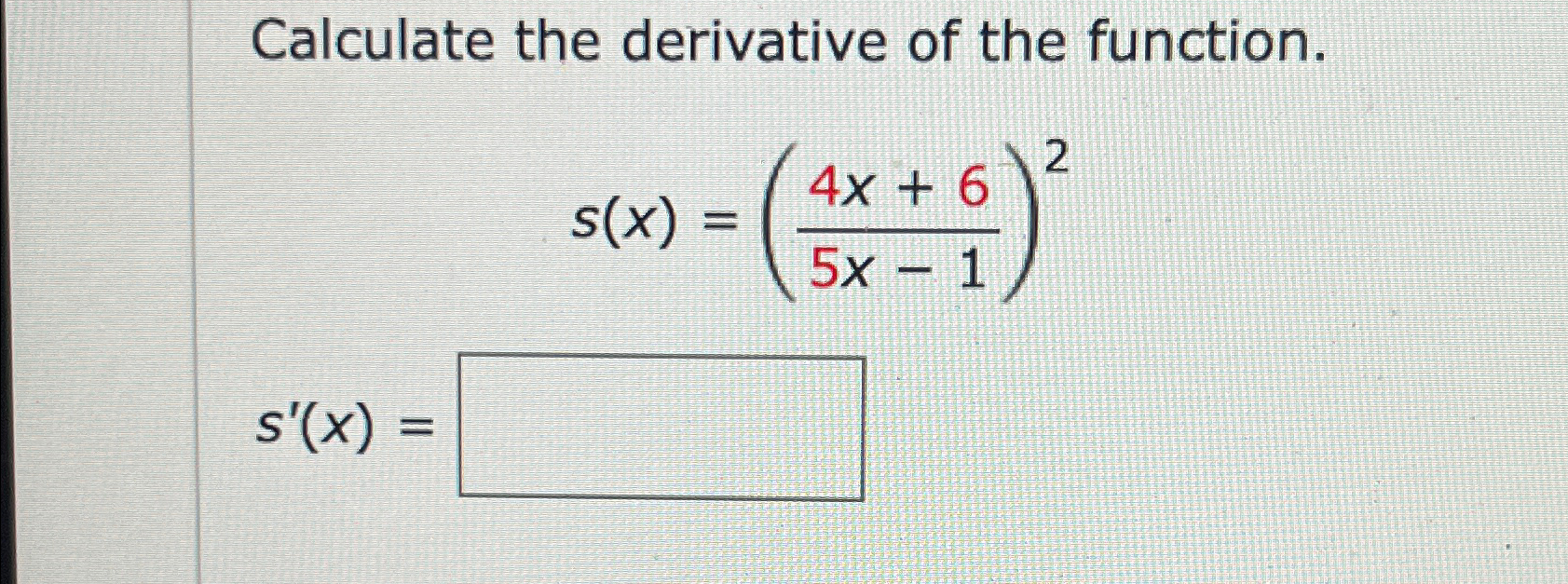 Solved Calculate the derivative of the | Chegg.com