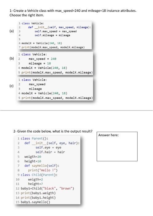 Solved 1- Create a Vehicle class with max_speed =240 and | Chegg.com