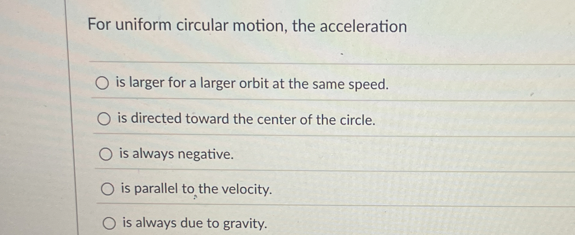 Solved For uniform circular motion, the accelerationis | Chegg.com