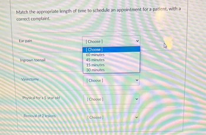 Solved Match the appropriate length of time to schedule an | Chegg.com