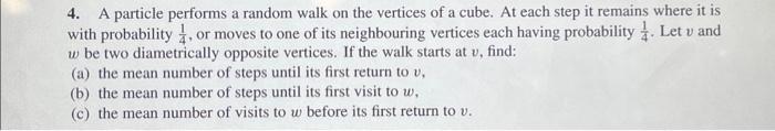 Solved 4. A particle performs a random walk on the vertices | Chegg.com