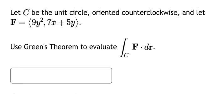 Solved Let C be the unit circle, oriented counterclockwise, | Chegg.com Solved Let C be the unit circle, oriented counterclockwise, | Chegg.com