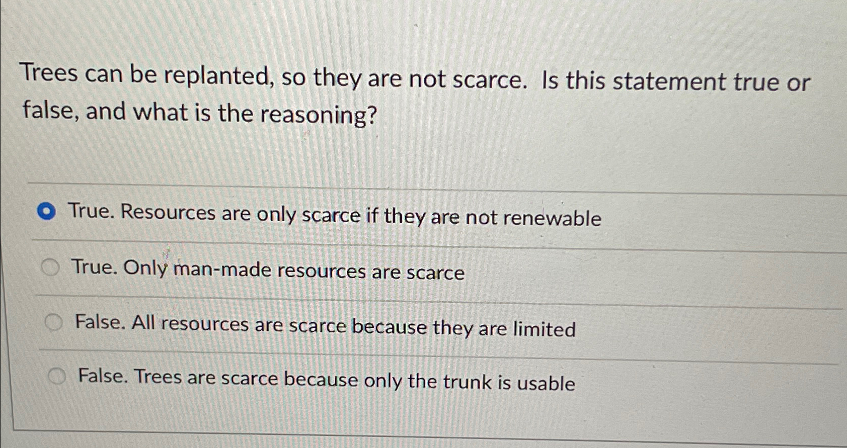 Solved Trees can be replanted, so they are not scarce. Is | Chegg.com