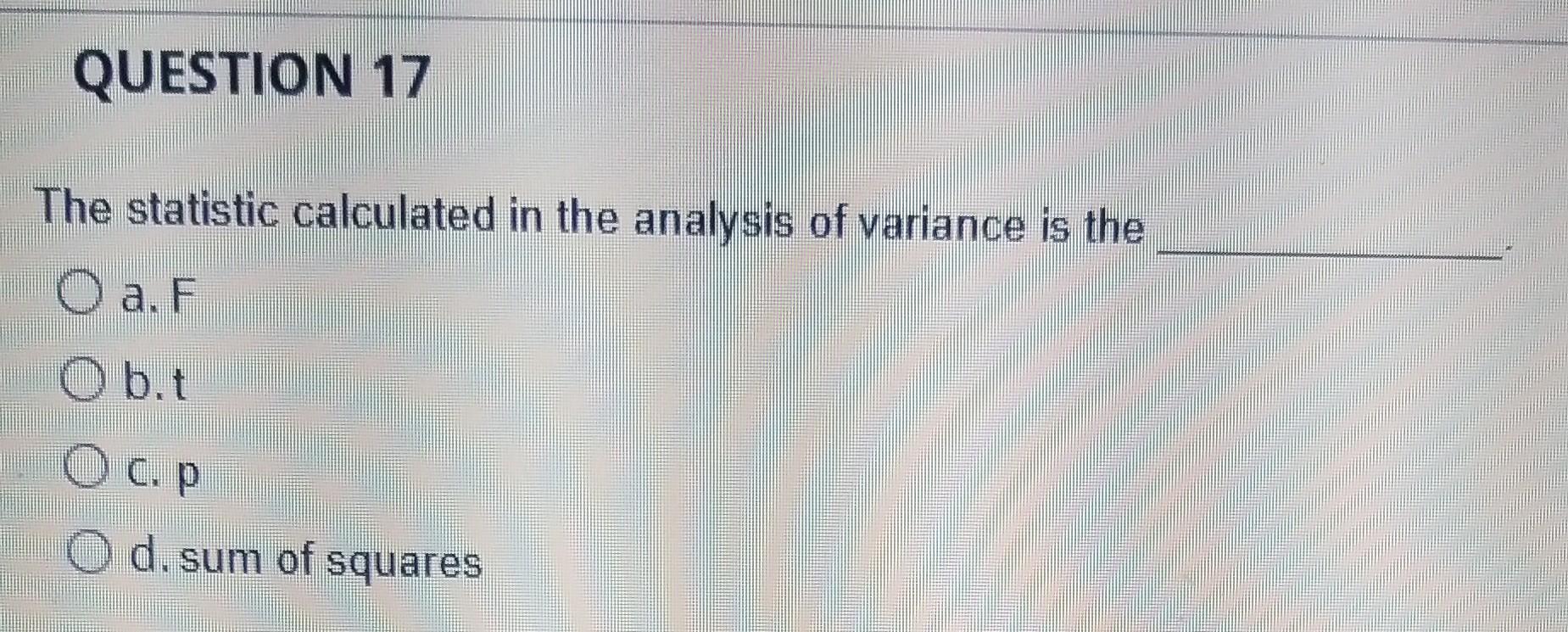 Solved The statistic calculated in the analysis of variance | Chegg.com