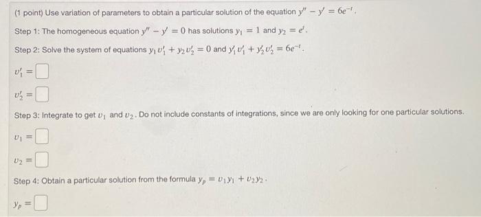 Solved (1 point) Use variation of parameters to obtain a | Chegg.com
