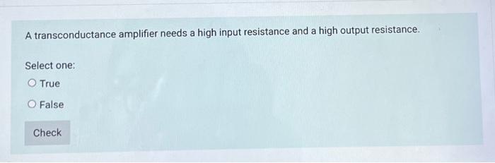 Solved A transconductance amplifier needs a high input | Chegg.com