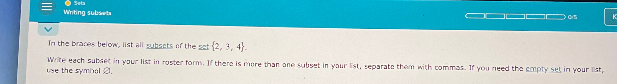Solved SetsWriting subsets 05In the braces below, list all | Chegg.com