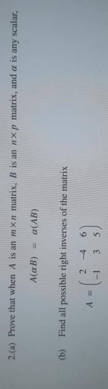 Solved 2.(a) Prove that when A is an mxn matrix, B is an nxp | Chegg.com