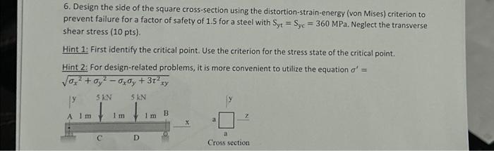 Solved 6. Design the side of the square cross-section using | Chegg.com