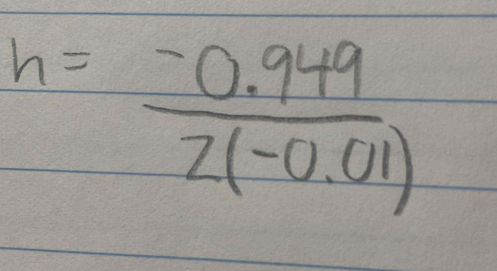 Solved h=-0.9492(-0.01) | Chegg.com