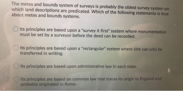 Solved The metes and bounds system of surveys is probably | Chegg.com