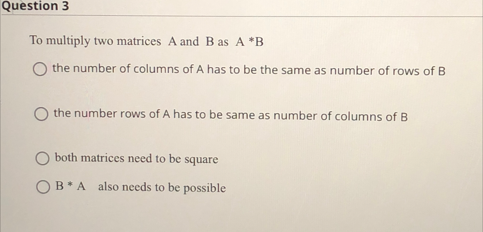 Solved Question 3To multiply two matrices A and B ﻿as | Chegg.com