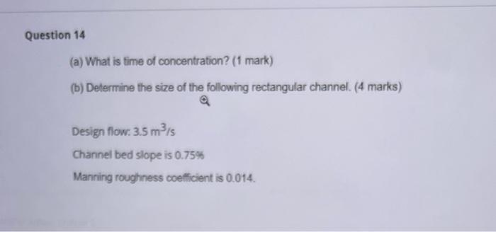 Solved (a) What is time of concentration? (1 mark) (b) | Chegg.com