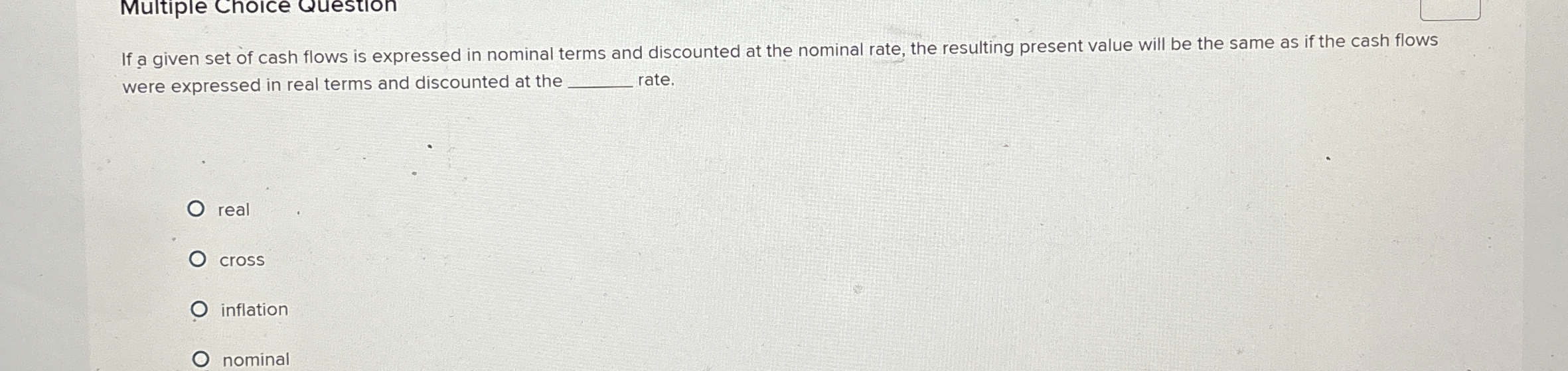 Solved If a given set of cash flows is expressed in nominal | Chegg.com