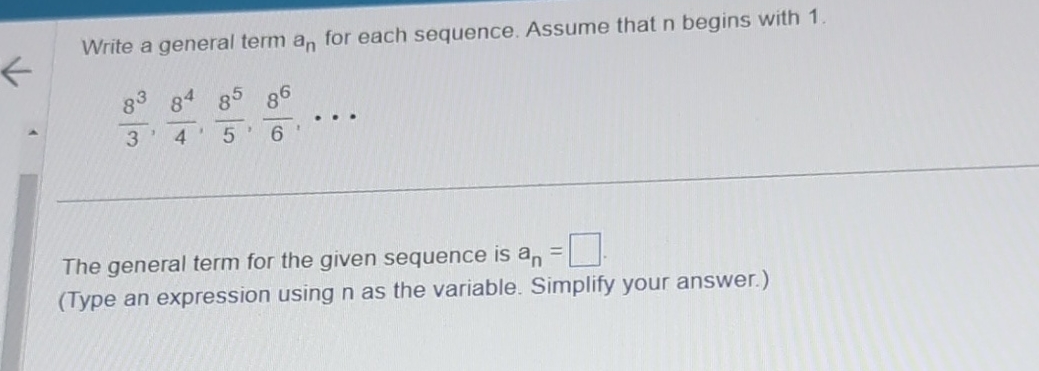 Solved Write a general term an ﻿for each sequence. Assume | Chegg.com
