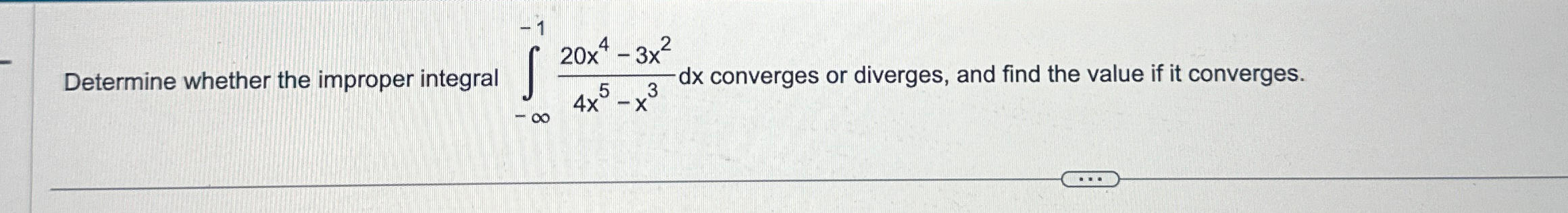 Solved Determine whether the improper integral | Chegg.com