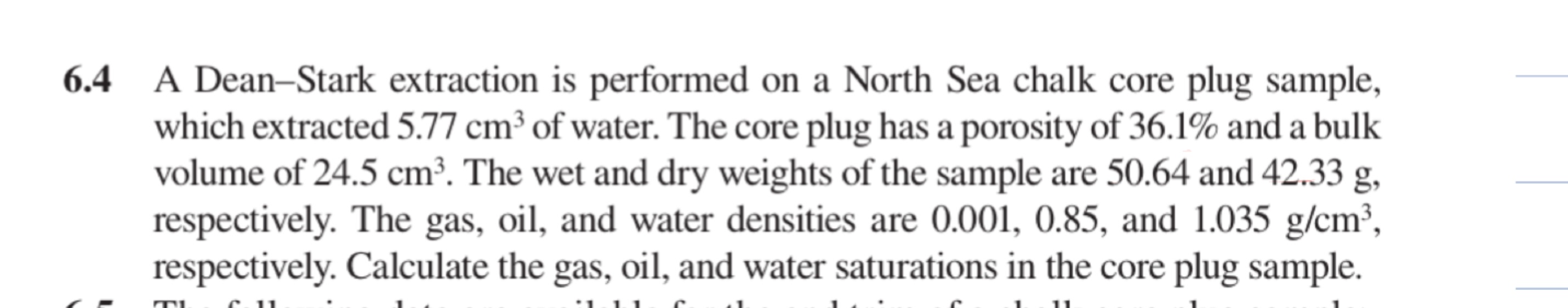 Solved 6.4 ﻿A Dean-Stark extraction is performed on a North | Chegg.com
