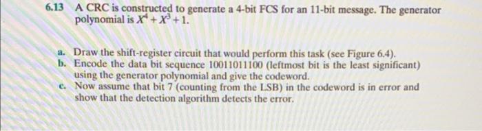 Solved 6.13 A CRC is constructed to generate a 4-bit FCS for | Chegg.com