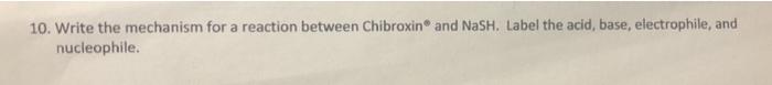 Solved 10. Write the mechanism for a reaction between | Chegg.com