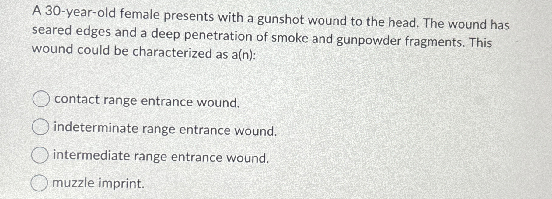 Solved A 30-year-old female presents with a gunshot wound to | Chegg.com
