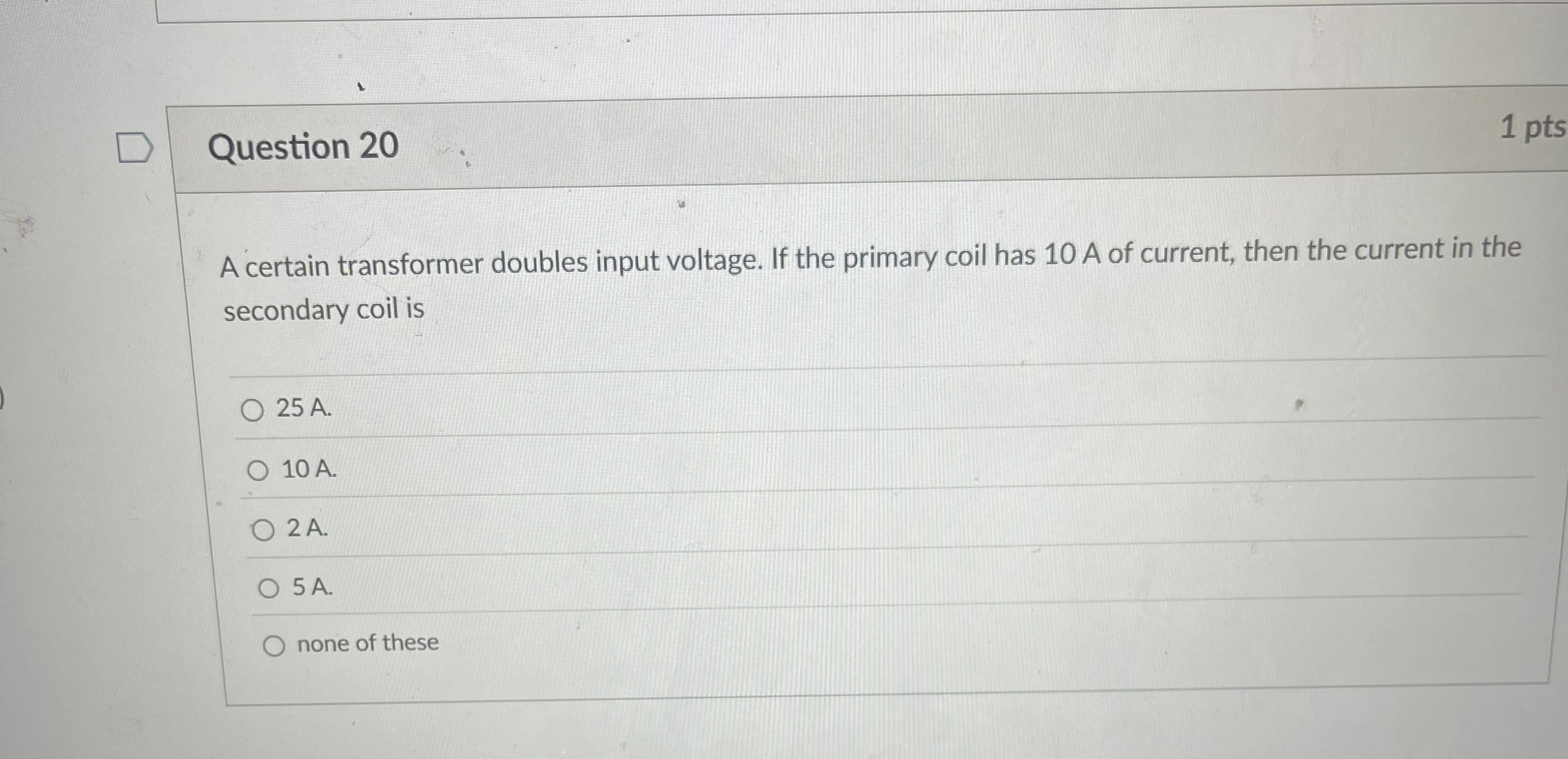 Solved Question 20A certain transformer doubles input | Chegg.com