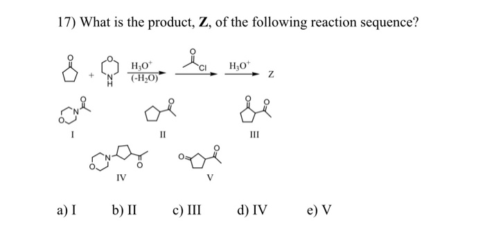 Solved 17) What is the product, Z, of the following reaction | Chegg.com