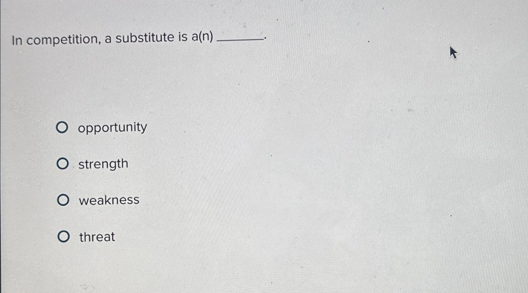Solved In competition, a substitute is | Chegg.com