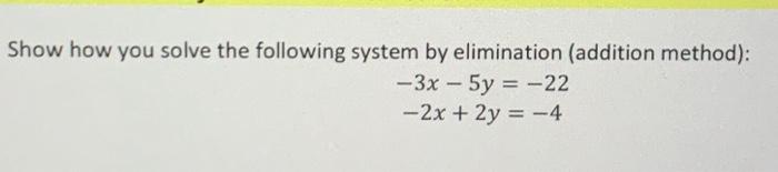 Solved Show how you solve the following system by | Chegg.com